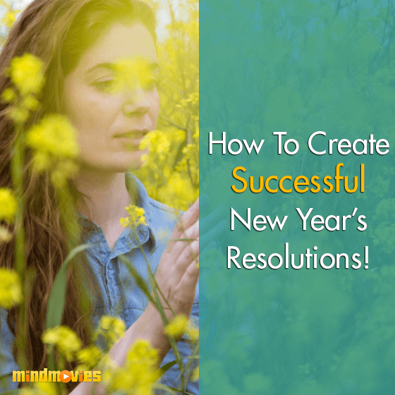 How to Create Successful New Year's Resolutions!