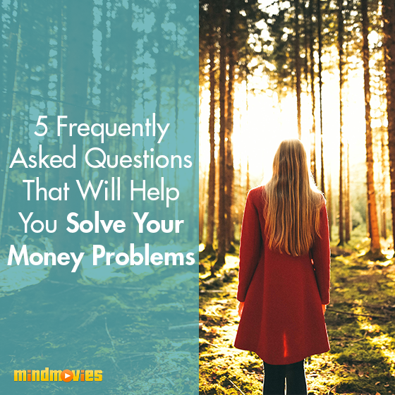 5 Frequently Asked Questions That Will Help You Solve Your Money Problems 5 Frequently Asked Questions That Will Help You Solve Your Money Problems