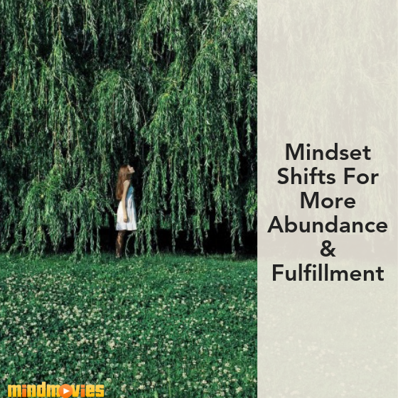 Mindset Shifts For A Fulfilling Life